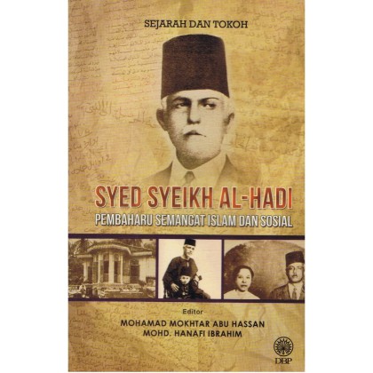 DBP: Syed Syeikh Al Hadi Pembaharu Semangat Islam Dan Sosial | Ara Emp ...