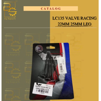 LC135 VALVE RACING 22MM 25MM LEO | BS MOTORCYCLE PARTS SUPPLY SDN BHD