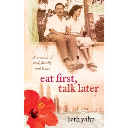 Eat First, Talk Later: A memory of food, family and home | Gerakbudaya