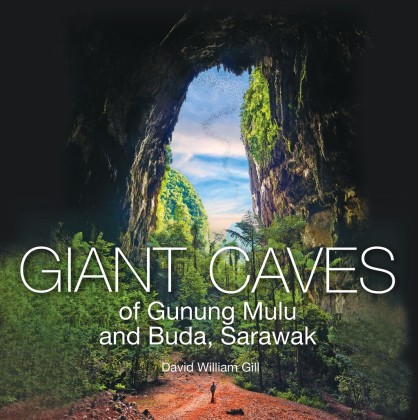 Giant Caves of Gunung Mulu and Buda, Sarawak | Gerakbudaya
