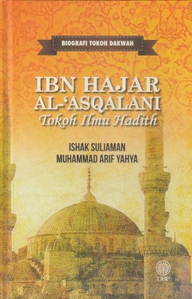 Ibn Hajar Al-'Asqalani: Tokoh Ilmu Hadith | Pelita Dhihin (previously ...